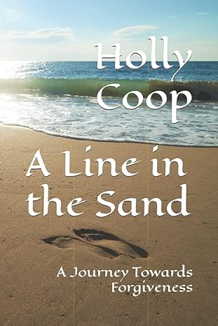 A Line in the Sand: A Journey Towards Forgiveness – Fog + Fern Clothing Co.